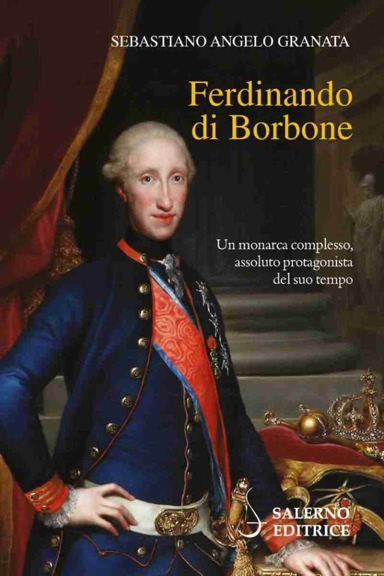 Il Re Ferdinando IV di Borbone. Un Sovrano complesso, per di più ...